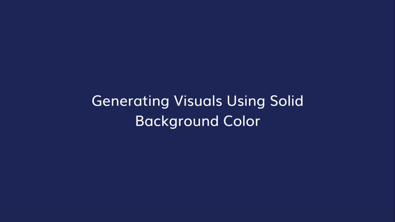 Generating Visuals Using Solid Background Color - Grow your audience on ...