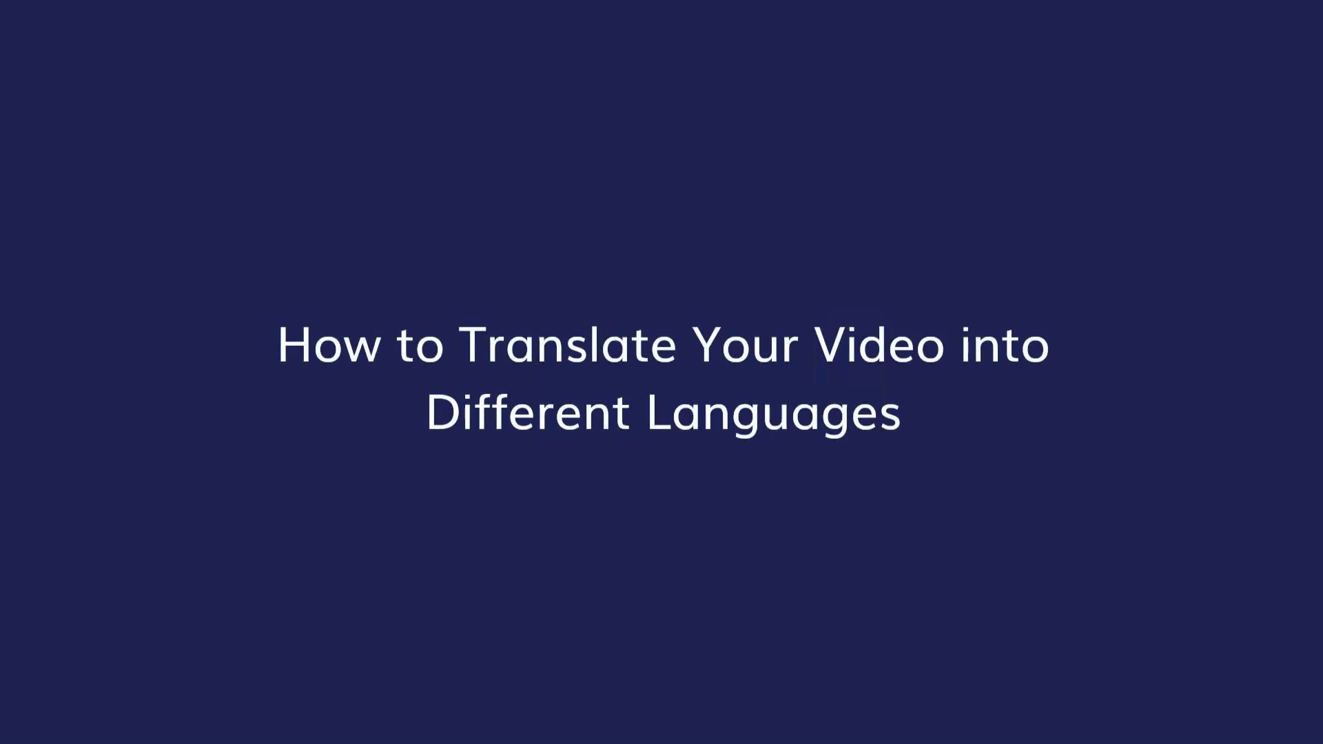 How to Translate Your Video into Different Languages - Grow your ...